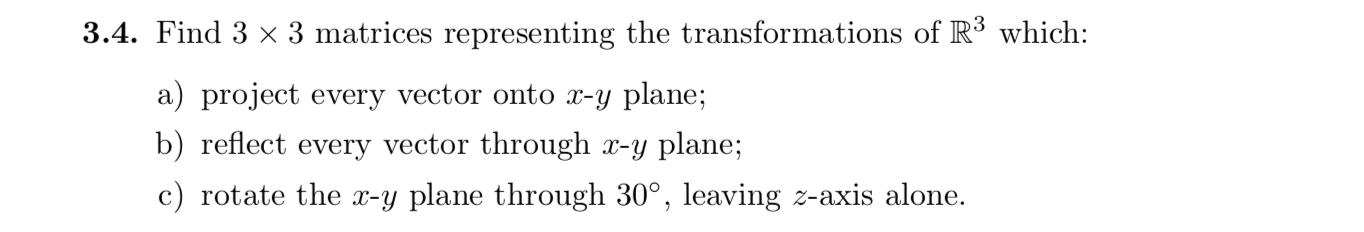 Solved 3.4. Find 3 x 3 matrices representing the | Chegg.com