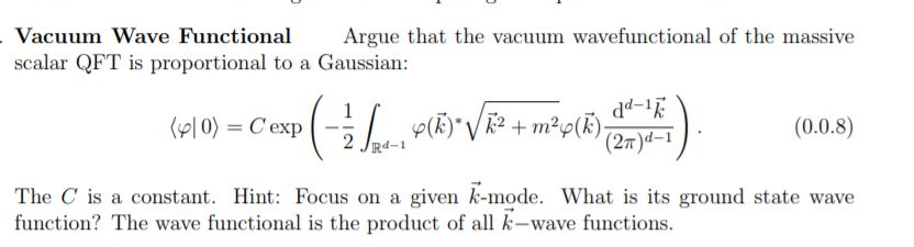 Solved Vacuum Wave FunctionalArgue that the vacuum | Chegg.com