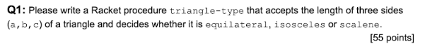 Solved Q1: Please write a Racket procedure triangle-type | Chegg.com