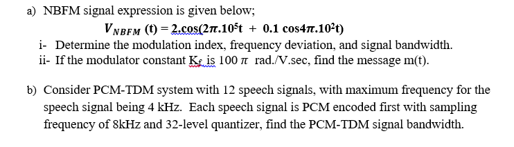 Solved a) NBFM signal expression is given below; VnBEM (t) = | Chegg.com