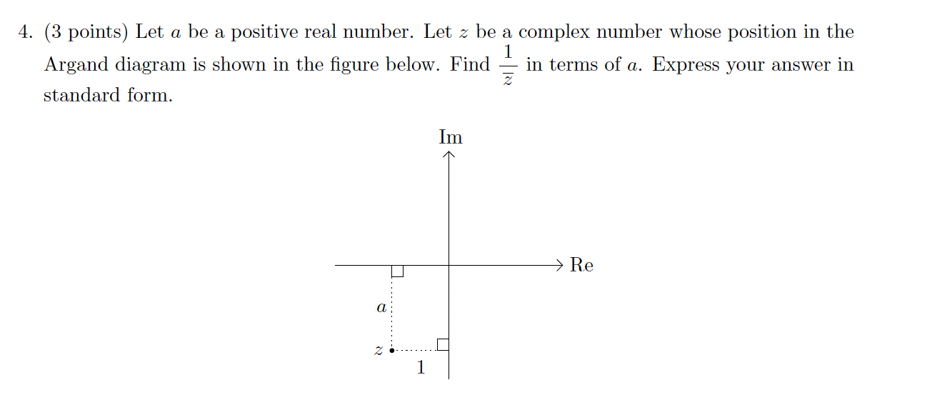 Solved (3 ﻿points) ﻿Let a ﻿be a positive real number. Let z | Chegg.com