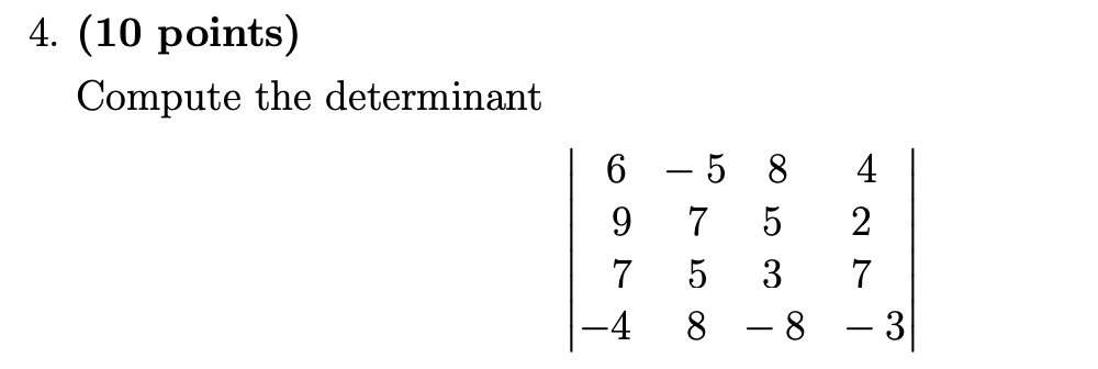 Solved 4. (10 points) Compute the determinant | Chegg.com