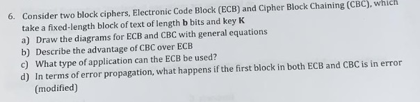 6. Consider two block ciphers, Electronic Code Block | Chegg.com