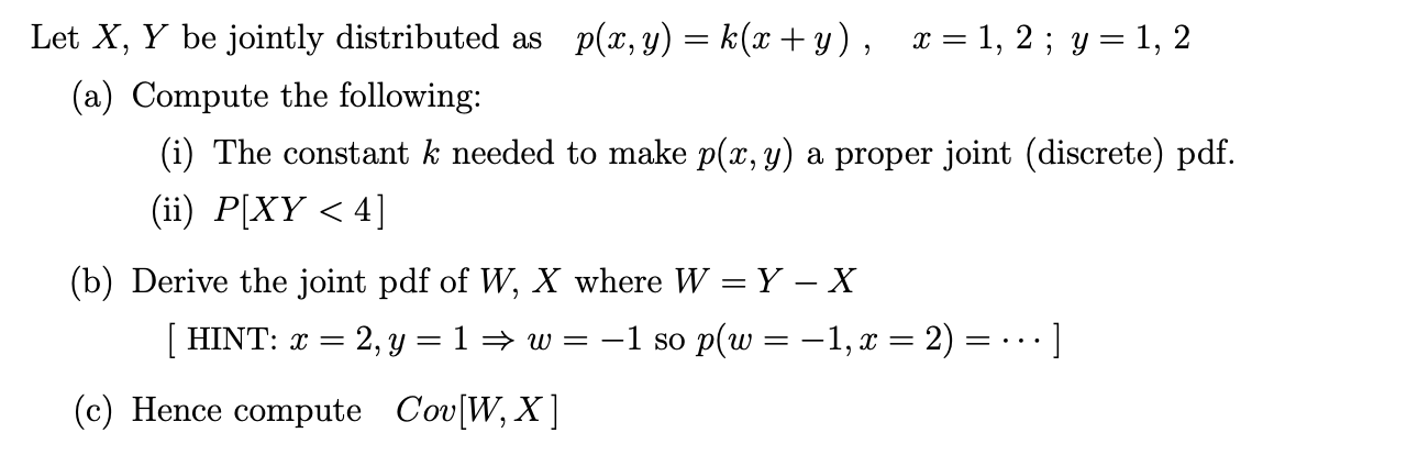 Solved Let X, Y be jointly distributed as p(x, y) = k(x+y), | Chegg.com