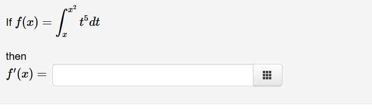 Solved If f(x)=∫xx2t5dt then f′(x)= | Chegg.com