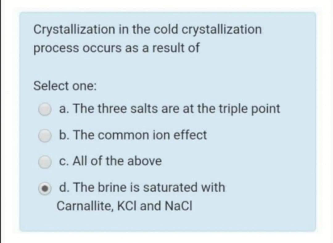 Solved Crystallization in the cold crystallization process | Chegg.com