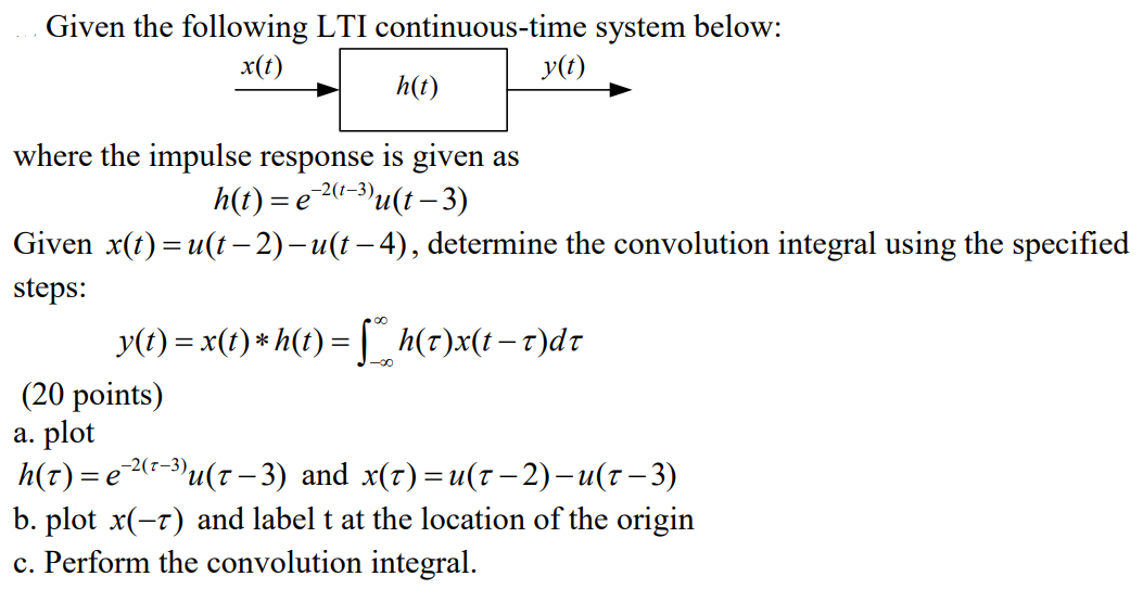 Solved Given the following LTI continuous-time system below: | Chegg.com