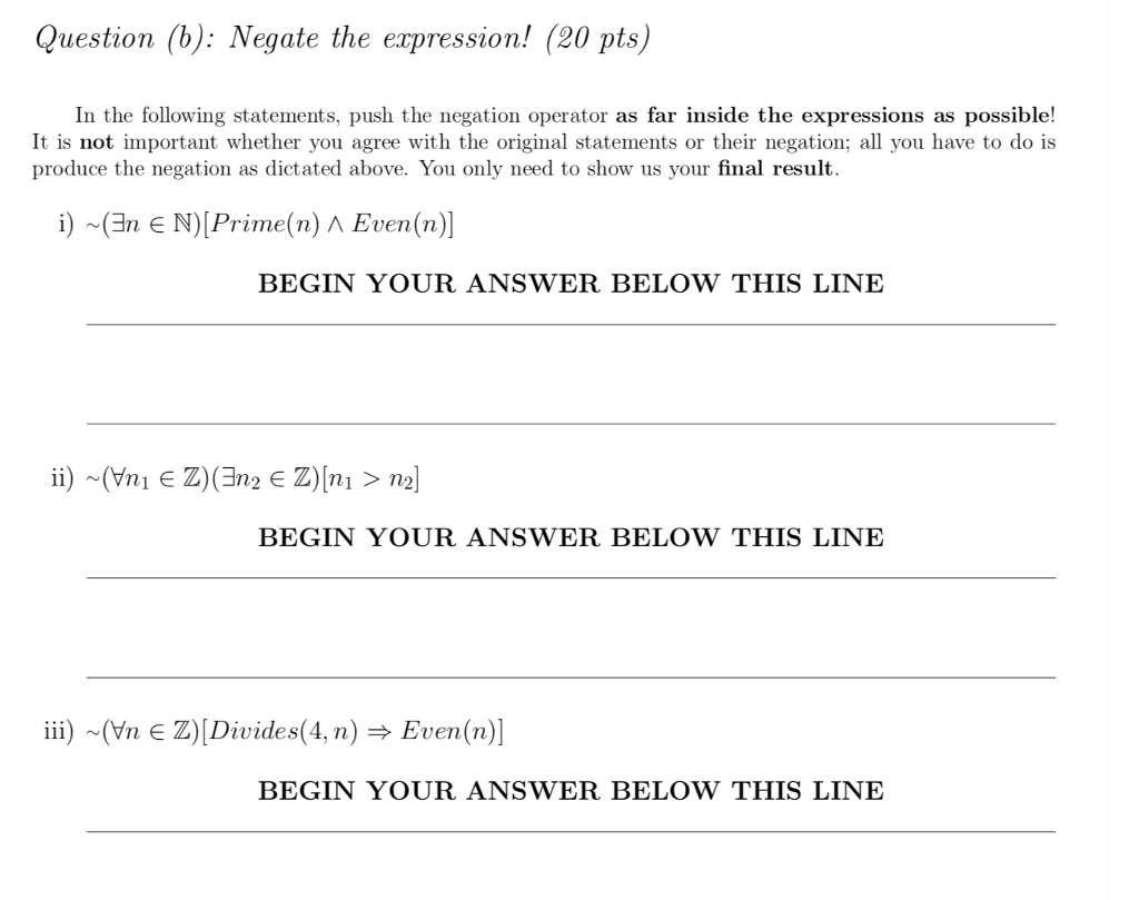 Solved Question (b): Negate the expression! (20 pts) In the | Chegg.com