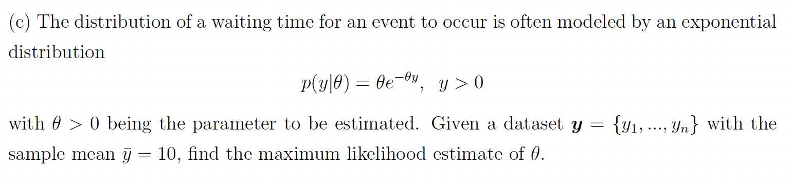 Solved (c) The distribution of a waiting time for an event | Chegg.com