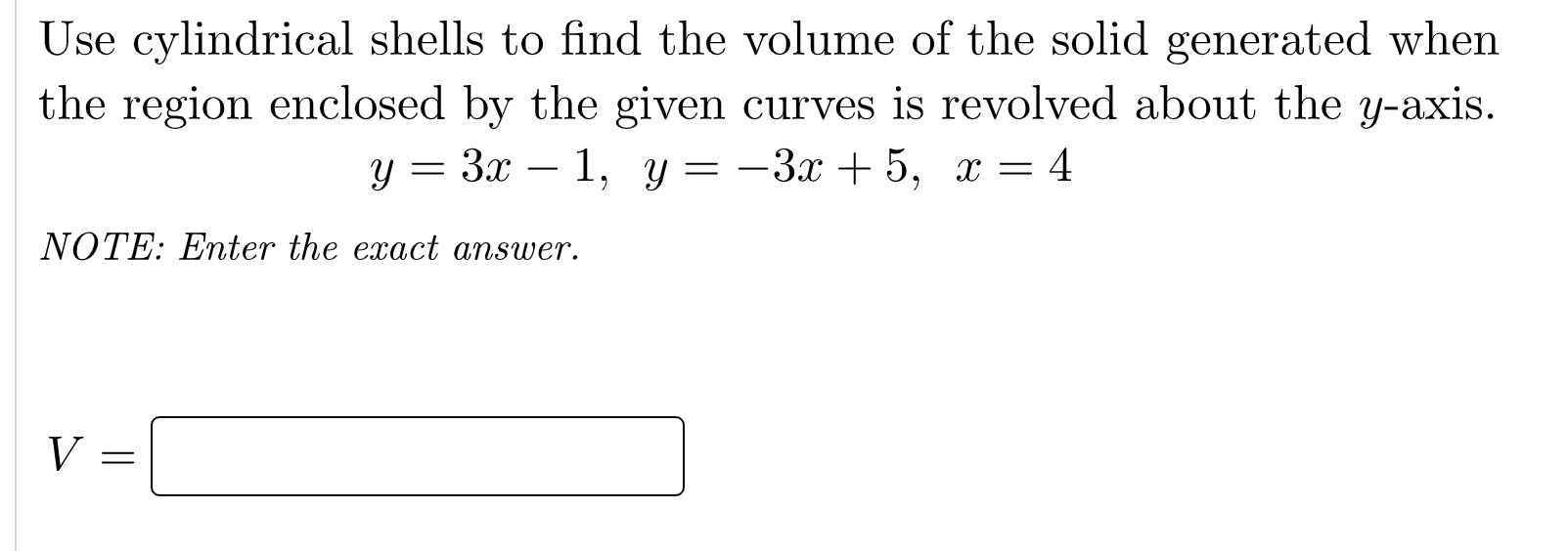 Solved Use cylindrical shells to find the volume of the | Chegg.com
