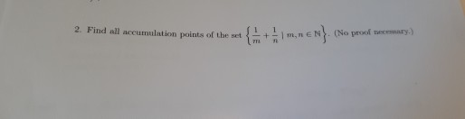 Solved 2. Find all accumulation points of the set + mne. (No | Chegg.com