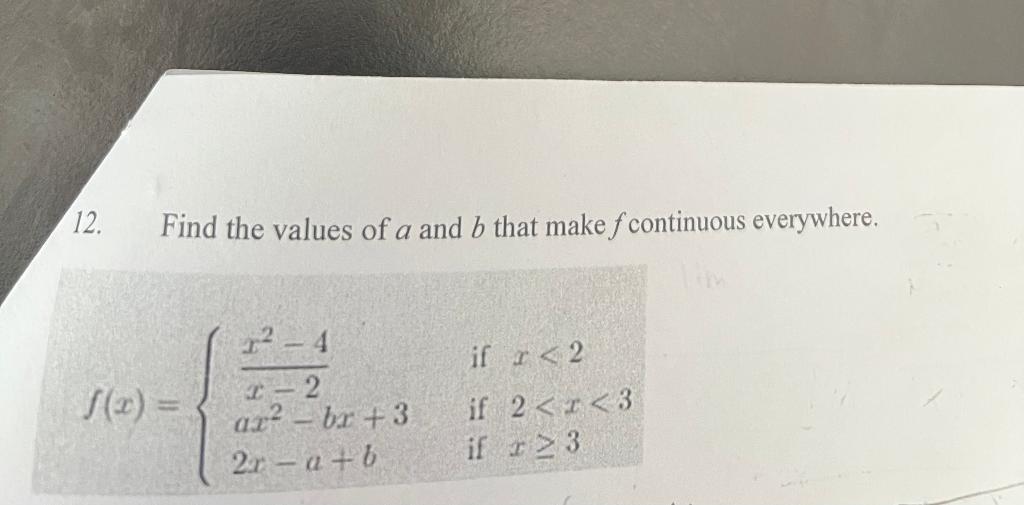 Solved 12. Find the values of a and b that make f continuous | Chegg.com