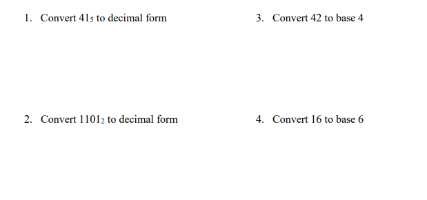 Solved Convert 415 ﻿to decimal formConvert 42 ﻿to base | Chegg.com