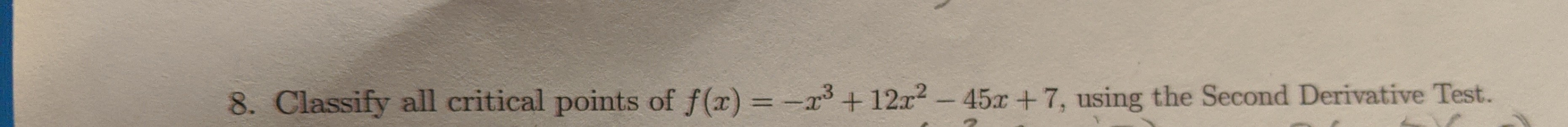 Solved 8. Classify all critical points of f(x) = -2° + 12x2 | Chegg.com