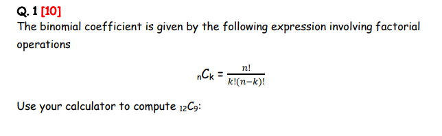 Solved Q. 1 [10] The binomial coefficient is given by the | Chegg.com