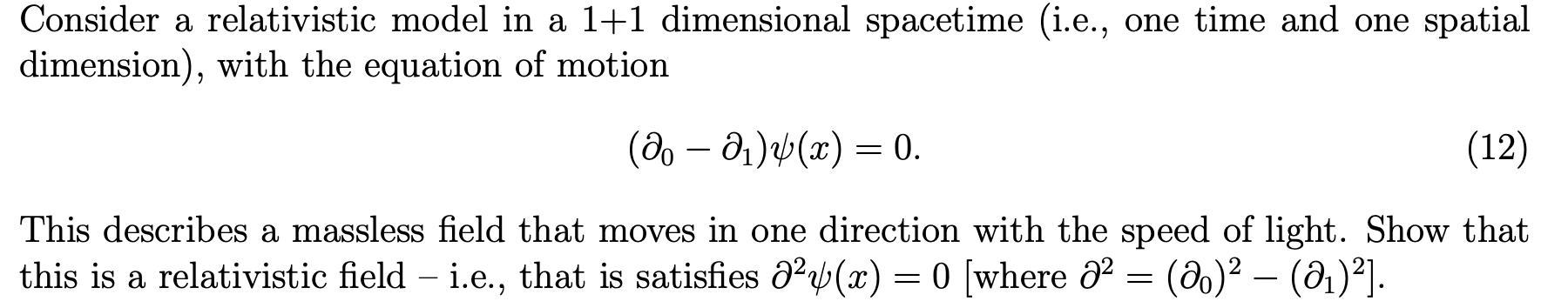 Solved Consider a relativistic model in a 1+1 ﻿dimensional | Chegg.com
