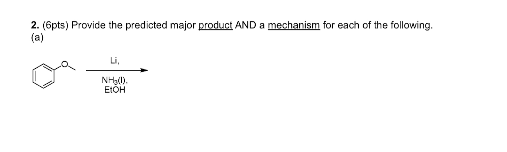 Solved 2. (6pts) Provide the predicted major product AND a | Chegg.com