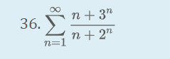 Solved 36. ∑n=1∞n+2nn+3n | Chegg.com