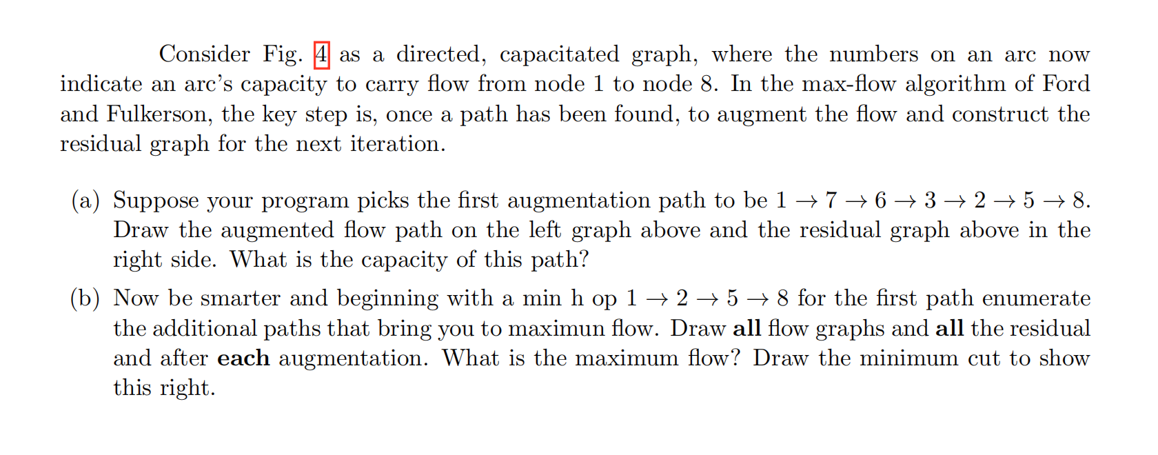 Solved Consider Fig. 4 as a directed, capacitated graph, | Chegg.com