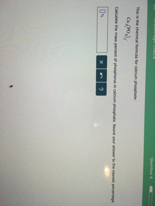 Solved This is the chemical formula for calcium phosphate: | Chegg.com