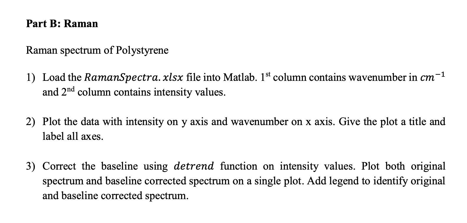 Part B: Raman Raman spectrum of Polystyrene -1 1) | Chegg.com