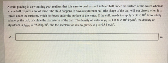 Solved A child playing in a swimming pool realizes that it | Chegg.com