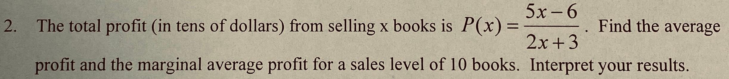 Solved 2. The total profit (in tens of dollars) from selling | Chegg.com