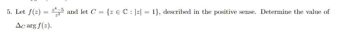 Solved 5. Let f(z)=z2z4−5 and let C={z∈C:∣z∣=1}, described | Chegg.com Solved 5. Let f(z)=z2z4−5 and let C={z∈C:∣z∣=1}, described | Chegg.com