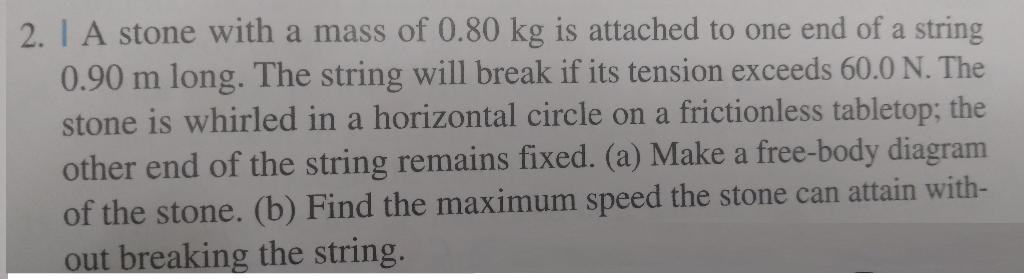 Solved 2. I A stone with a mass of 0.80 kg is attached to | Chegg.com