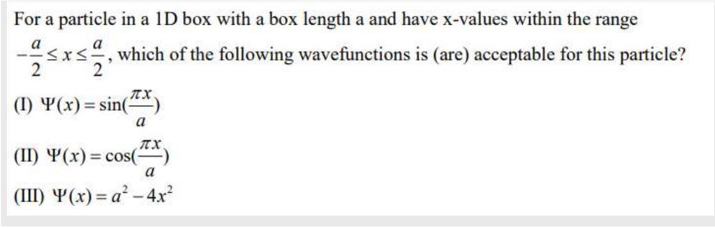Solved For a particle in a 1D box with a box length a and | Chegg.com