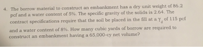 Solved 4. The borrow material to construct an embankment has | Chegg.com