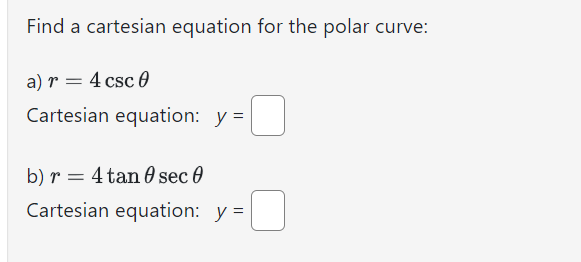 Solved Find a cartesian equation for the polar curve: a) | Chegg.com