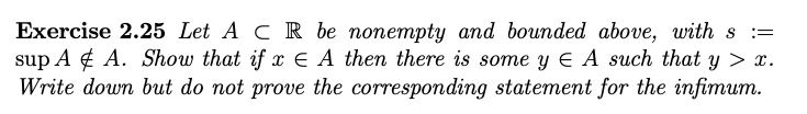 Solved : Exercise 2.25 Let A C Rbe nonempty and bounded | Chegg.com