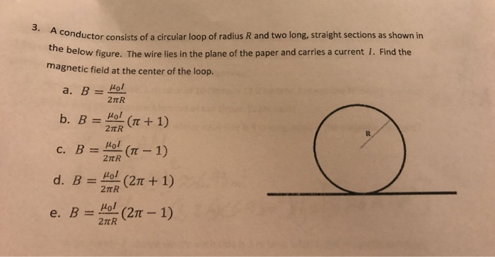 Solved conductor consists of a circular loop of radius R and | Chegg.com