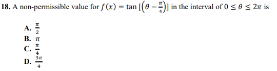 Solved A non-permissible value for f(x)=tan[(θ-π4)] ﻿in the | Chegg.com