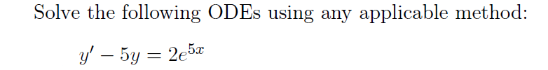 Solved Solve the following ODEs using any applicable method: | Chegg.com