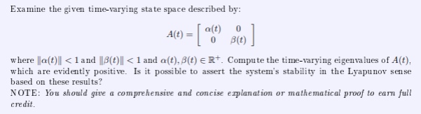 Solved Examine The Given Time Varying State Space Described
