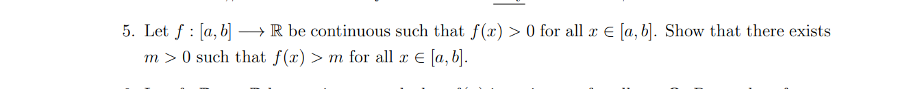 Solved 5. Let f:[a,b] R be continuous such that f(x)>0 for | Chegg.com