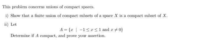 Solved This problem concerns unions of compact spaces i) | Chegg.com