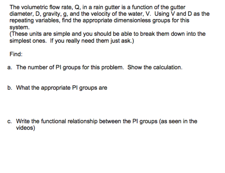 Solved The volumetric flow rate, Q, in a rain gutter is a | Chegg.com