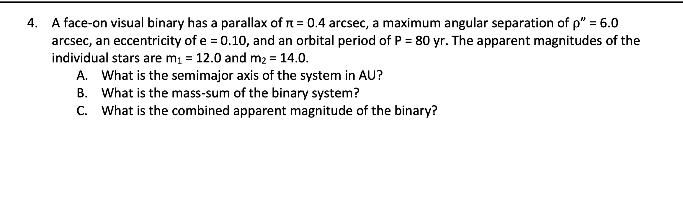 Solved A Face On Visual Binary Has A Parallax Of 