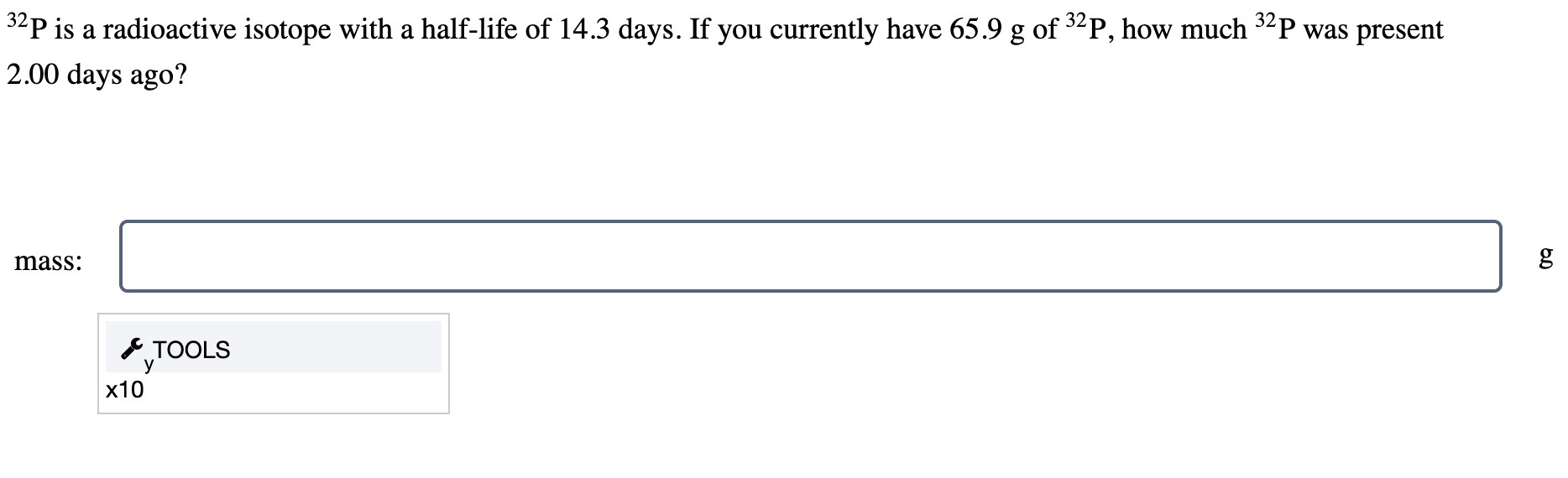 Solved 32P is a radioactive isotope with a half-life of 14.3 | Chegg.com
