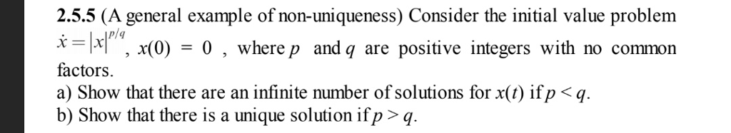 Solved 2.5.5 (A general example of non-uniqueness) Consider | Chegg.com