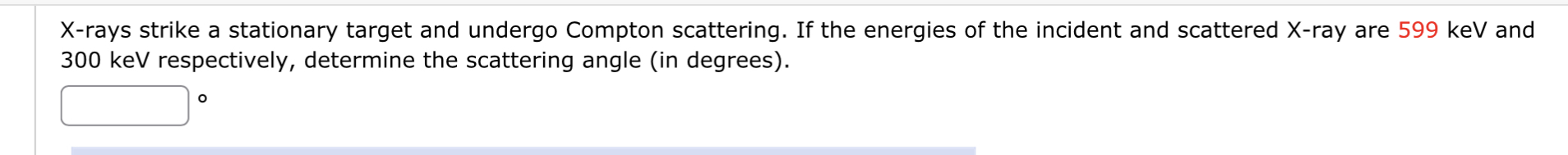 Solved X-rays strike a stationary target and undergo Compton | Chegg.com