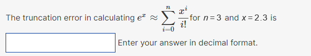 Solved n The truncation error in calculating et -for n=3 and | Chegg.com