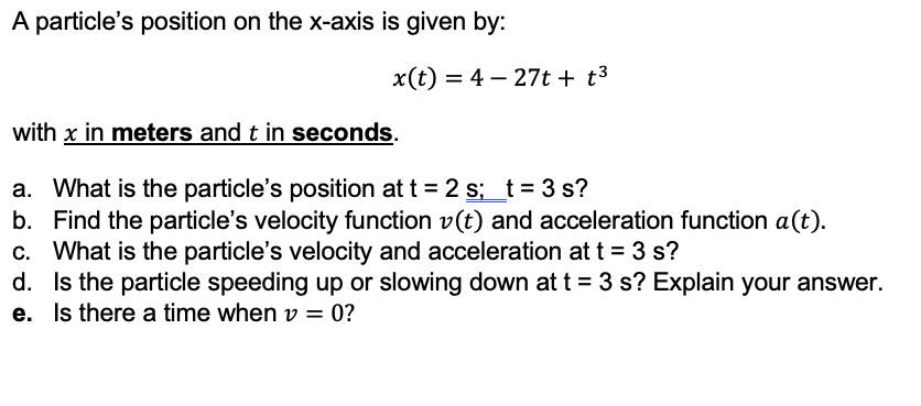 Solved A Particles Position On The X Axis Is Given By X T
