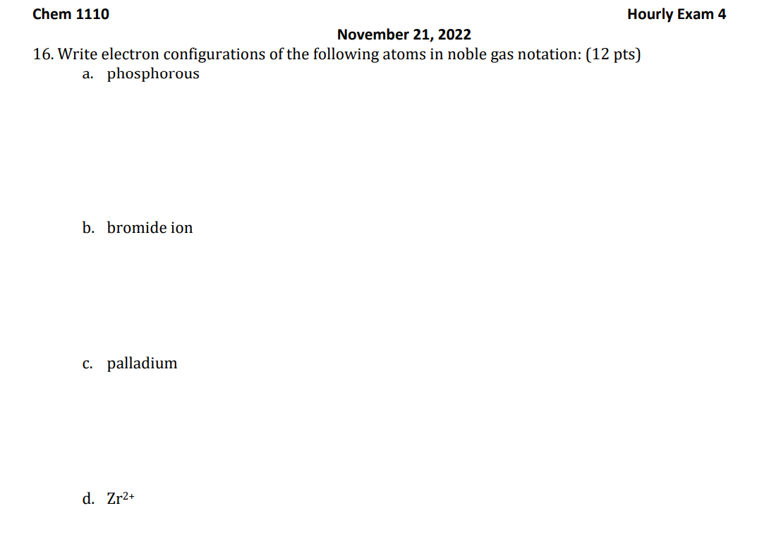 Solved November 21, 2022 16. Write electron configurations | Chegg.com