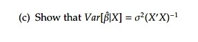 Solved OLS in matrix notation, Gauss-Markov Assumptions | Chegg.com