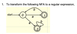Solved 1. To transform the following NFA to a regular | Chegg.com