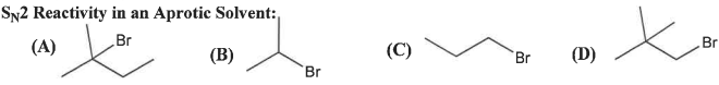 Solved Sn2 Reactivity in an Aprotic Solvent: (A) Br (B) Br | Chegg.com